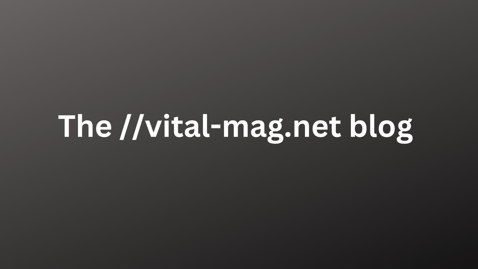 The //Vital-Mag.net Blog: A Beacon of Knowledge and Insight